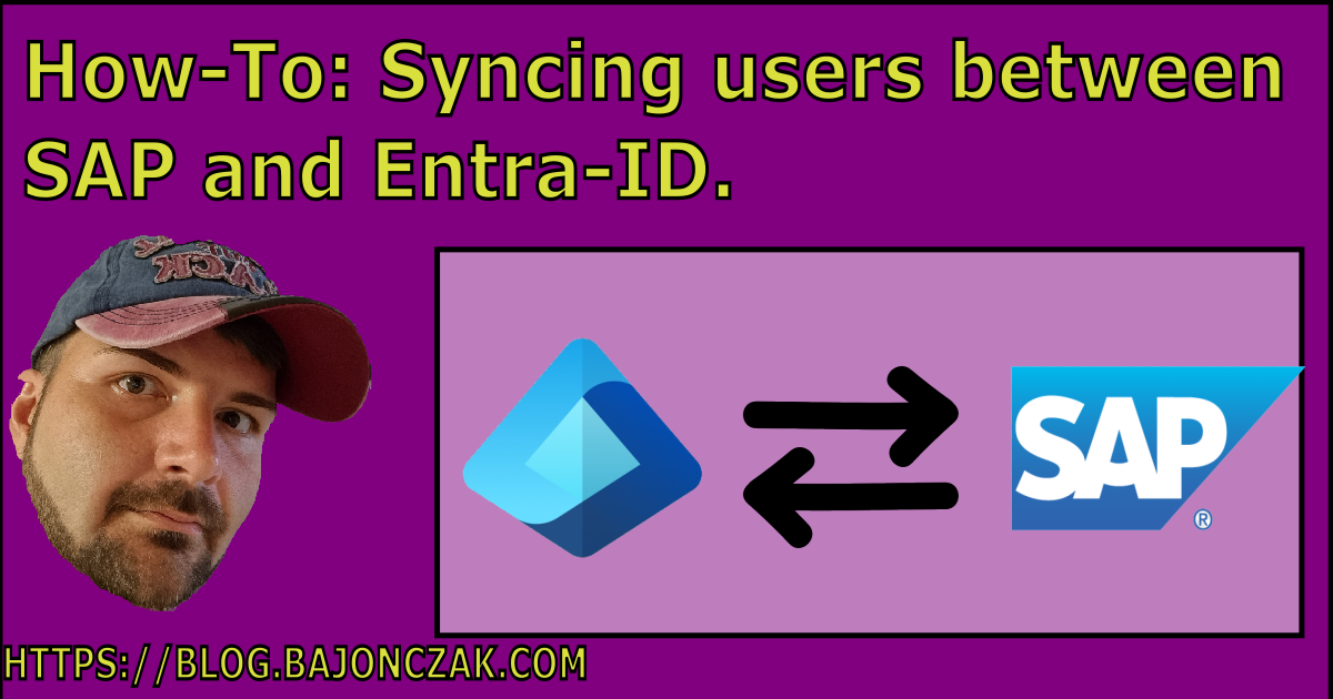 How-To: Syncing users between SAP and Entra-ID.