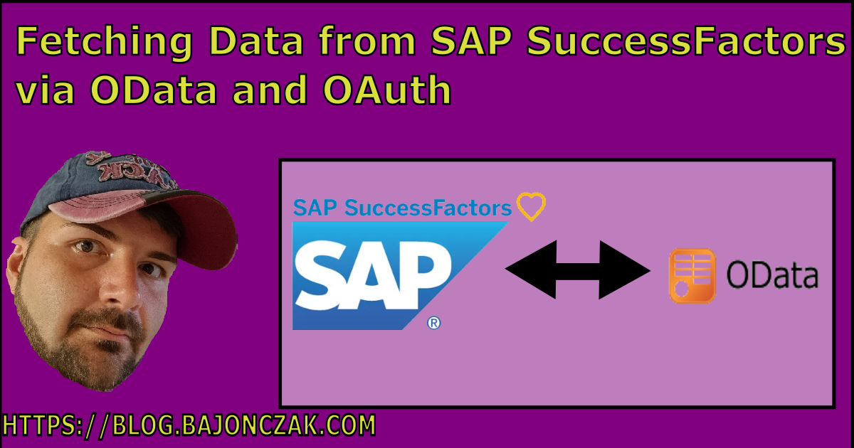 Fetching Data from SAP SuccessFactors via OData and OAuth