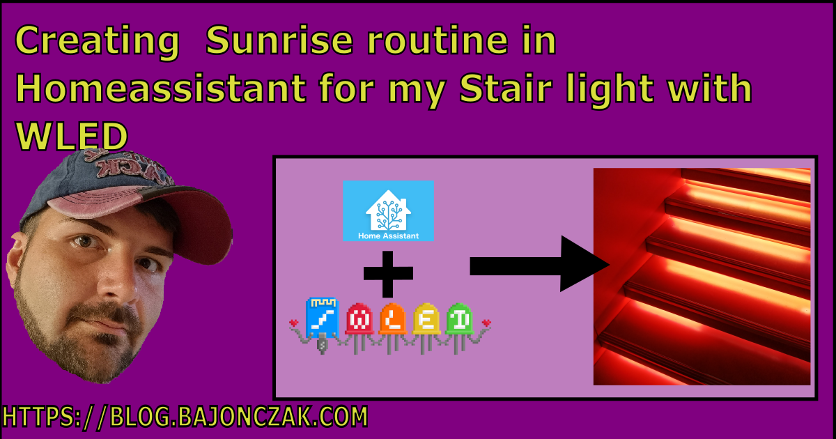 Creating Sunrise routine in Homeassistant for my Stair light with WLED